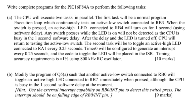Write complete programs for the PIC16F84A to perform | Chegg.com