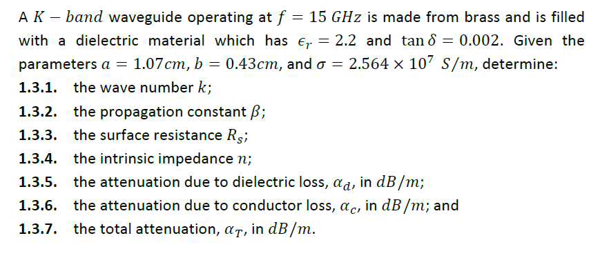 Solved A K - band waveguide operating at f=15GHz is made | Chegg.com