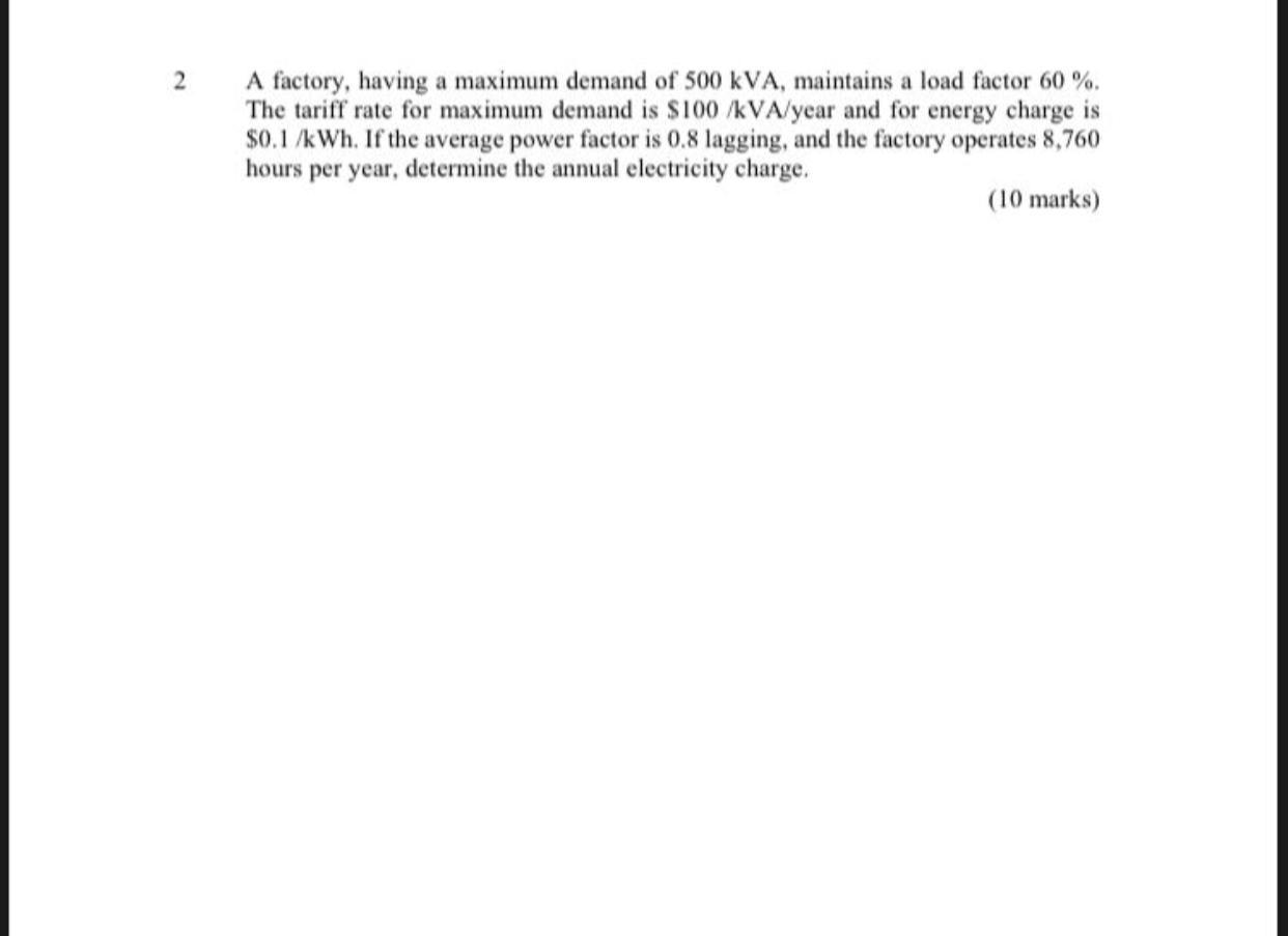 Solved 2 A factory, having a maximum demand of 500 kVA, | Chegg.com