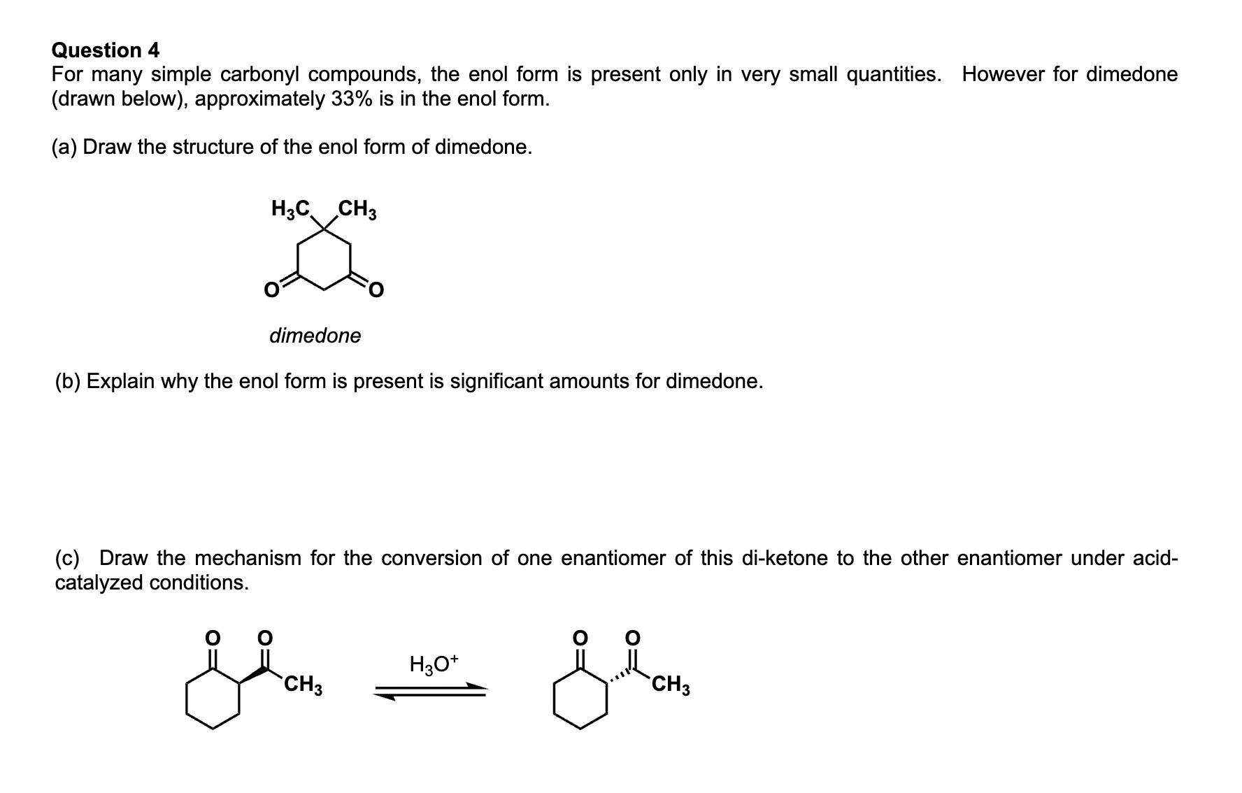 Solved Question 4 For many simple carbonyl compounds, the | Chegg.com