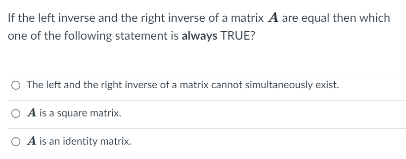Solved If the left inverse and the right inverse of a matrix | Chegg.com