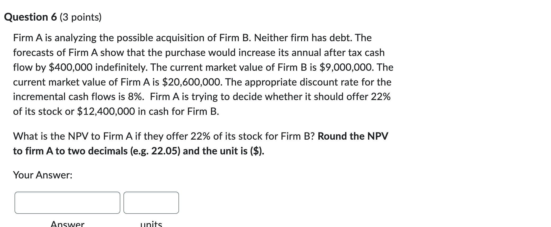 Solved Firm A is analyzing the possible acquisition of Firm | Chegg.com