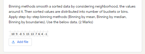 Solved Binning methods smooth a sorted data by considering | Chegg.com