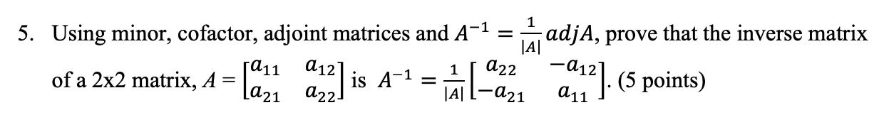 Solved 1 5. Using minor, cofactor, adjoint matrices and A-1 | Chegg.com