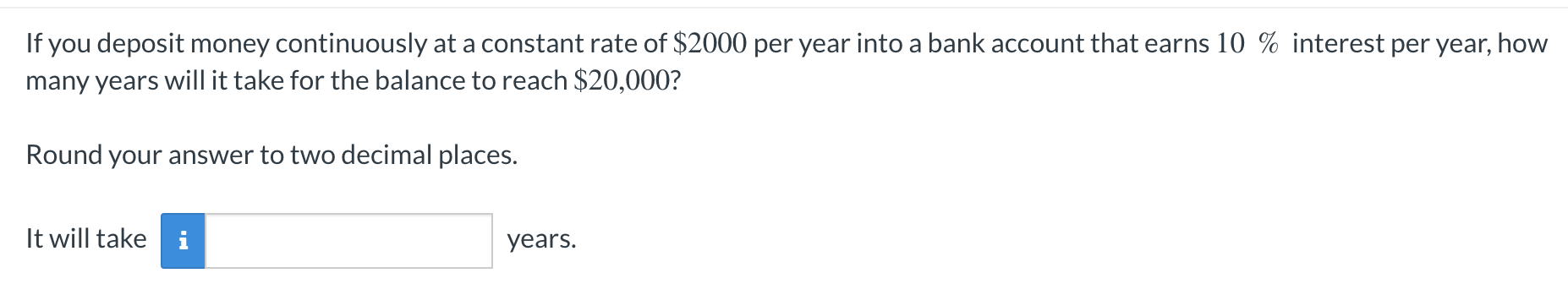 Solved If you deposit money continuously at a constant rate | Chegg.com
