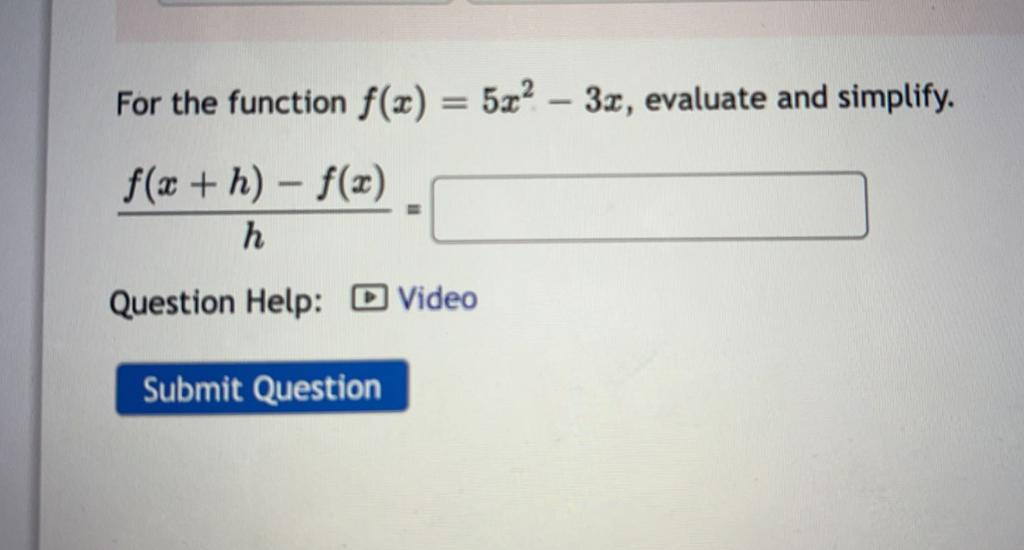 Solved For the function f(x) = 5x2 – 3x, evaluate and | Chegg.com