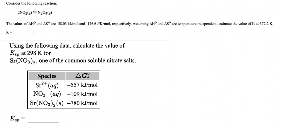 Solved Consider the following reaction: 2NO2(g) SN204(g) The | Chegg.com