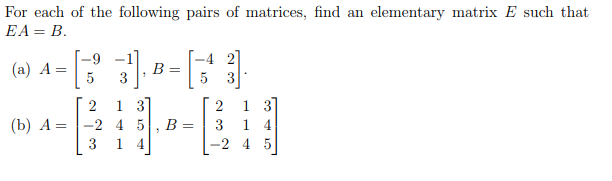 Solved For each of the following pairs of matrices, find an | Chegg.com