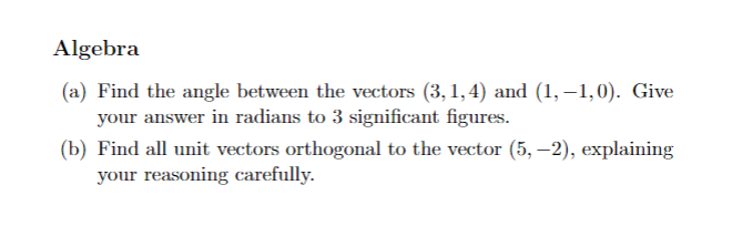 Solved Algebra (a) Find the angle between the vectors | Chegg.com