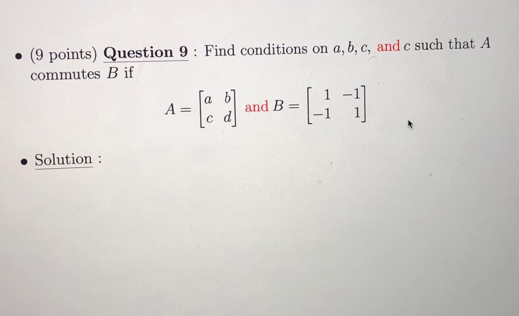 Solved - (9 points) Question 9: Find conditions on a,b,c, | Chegg.com