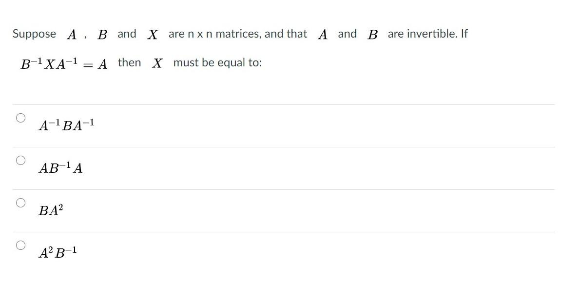 Solved Suppose A, B and X are nxn matrices, and that A and B | Chegg.com