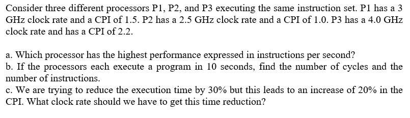 Solved Consider three different processors P1, P2, and P3 | Chegg.com