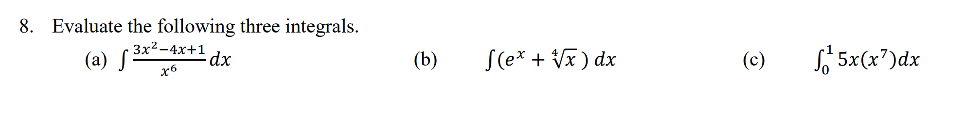 Solved 8. Evaluate the following three integrals. (a) | Chegg.com