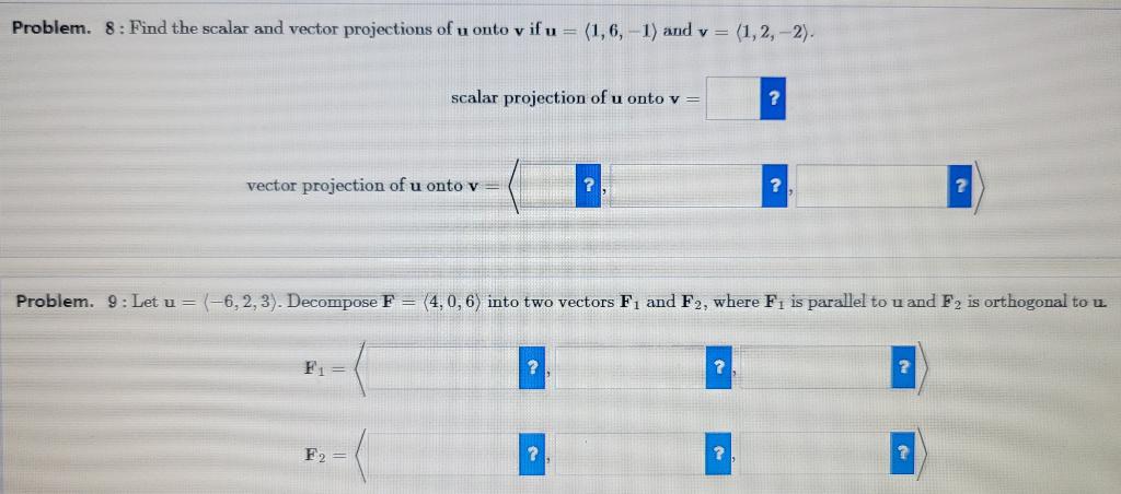 Solved Problem. 8: Find the scalar and vector projections of | Chegg.com