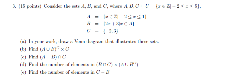 Solved (15 points) Consider the sets A,B, and C, where | Chegg.com