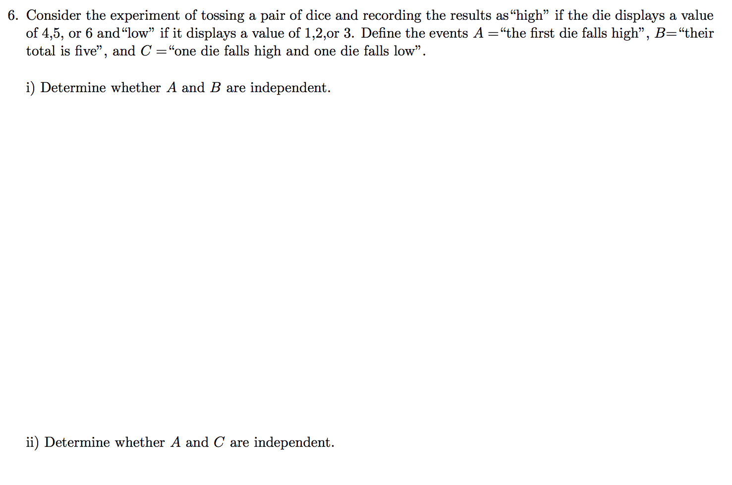 Solved 6. Consider the experiment of tossing a pair of dice | Chegg.com