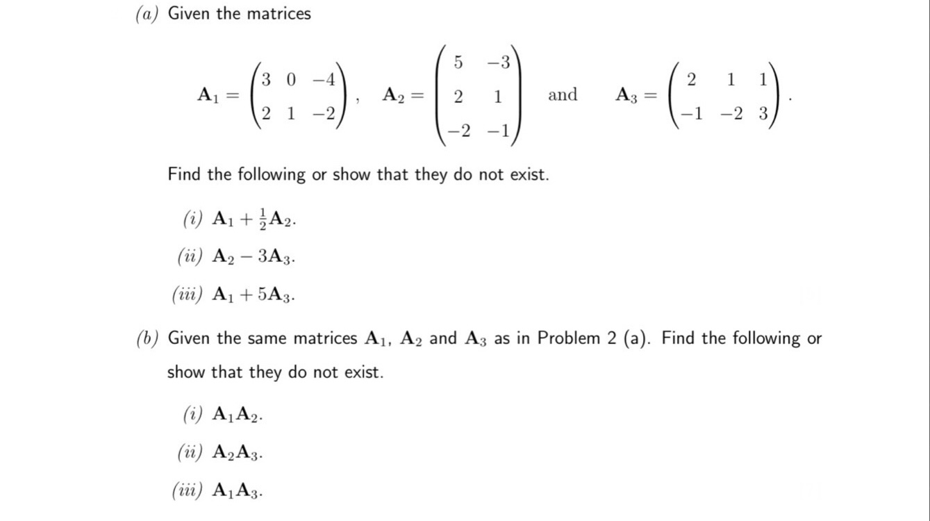 Solved (a) Given the matrices A1=(3201−4−2),A2=⎝⎛52−2−31−1⎠⎞ | Chegg.com