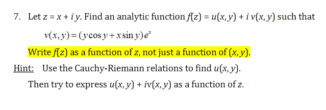 Solved 7. Let z=x+iy. Find an analytic function | Chegg.com