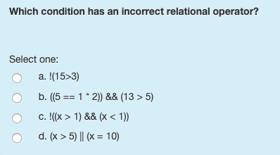 Solved Which condition has an incorrect relational operator? | Chegg.com