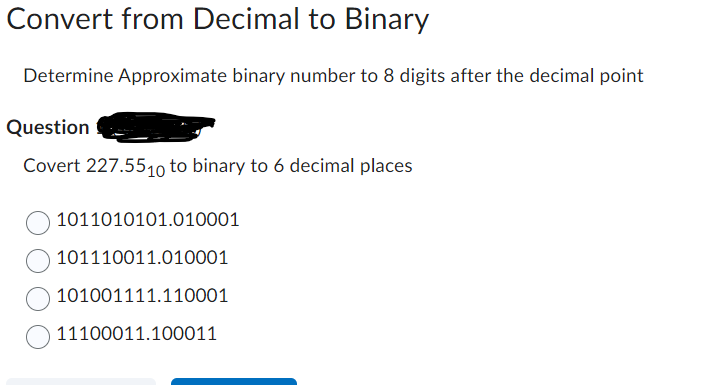 Solved Convert from Decimal to Binary Determine Approximate | Chegg.com