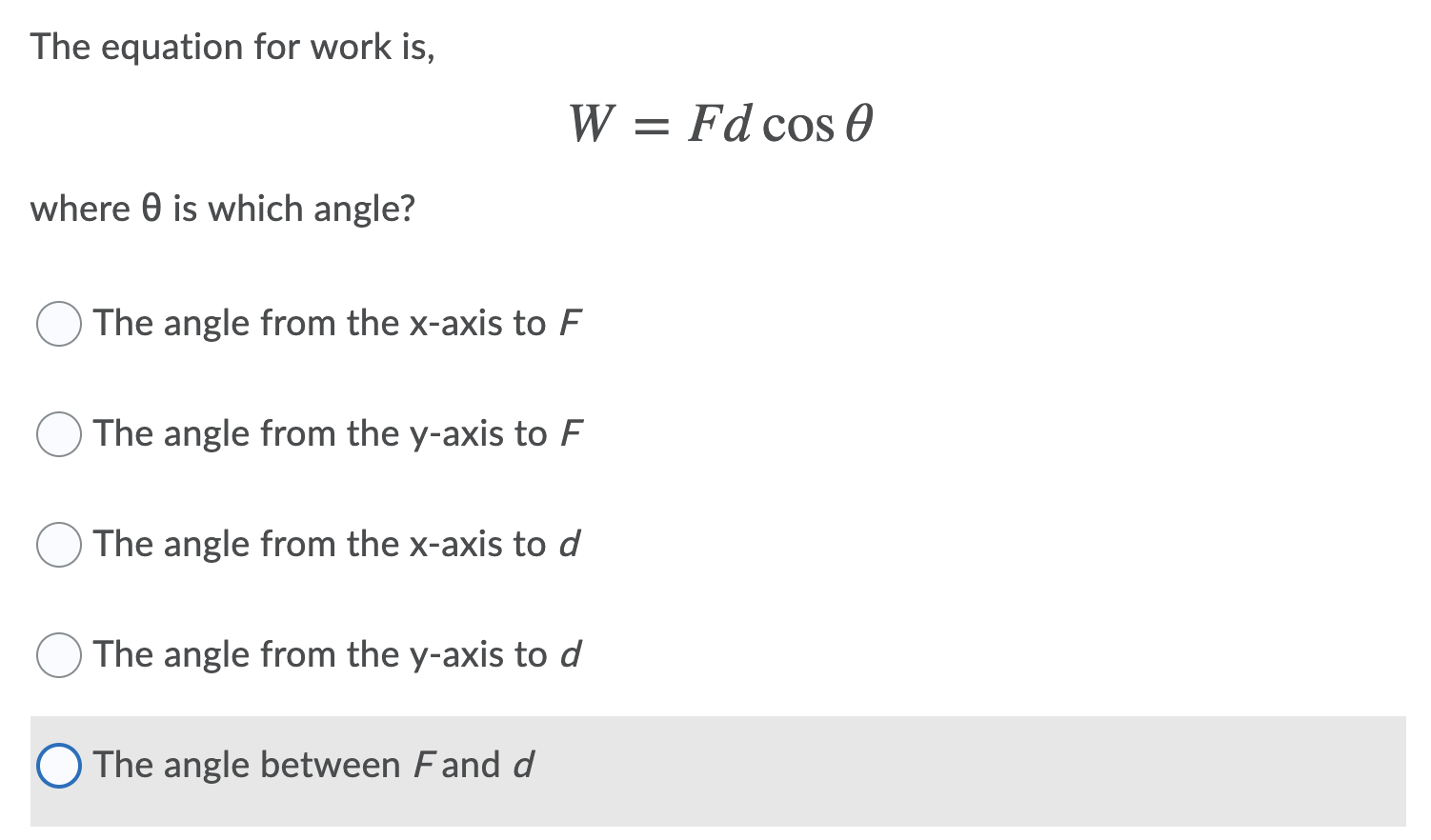 Solved The equation for work is, W = Fd cos e where 0 is | Chegg.com