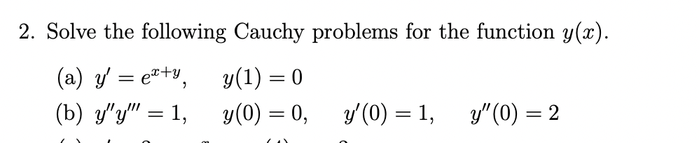 Solved 2. Solve the following Cauchy problems for the | Chegg.com