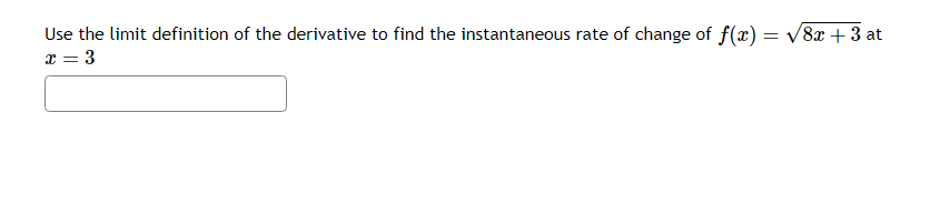 Solved Use the limit definition of the derivative to find | Chegg.com