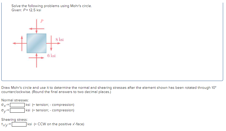 Solved Solve the following problems using Mohr's circle. | Chegg.com