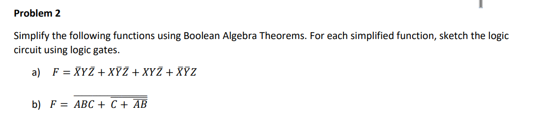 Solved Problem 2 Simplify the following functions using | Chegg.com