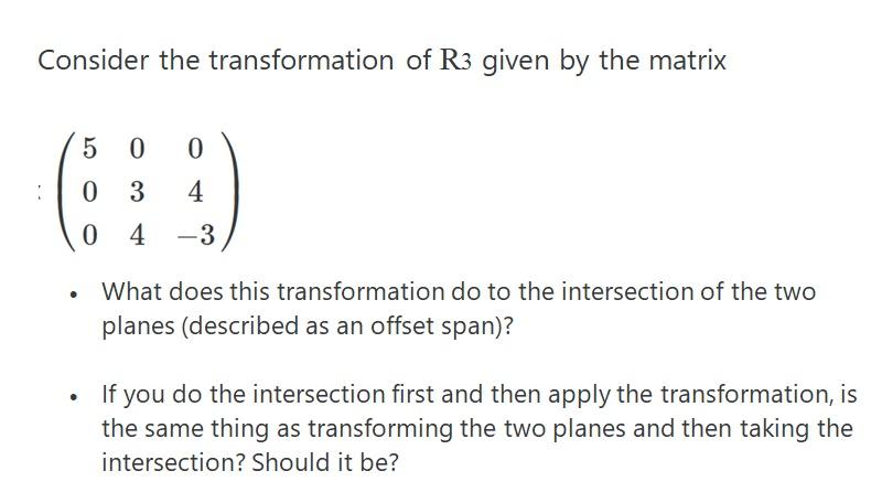 Solved Consider the transformation of R3 given by the matrix | Chegg.com