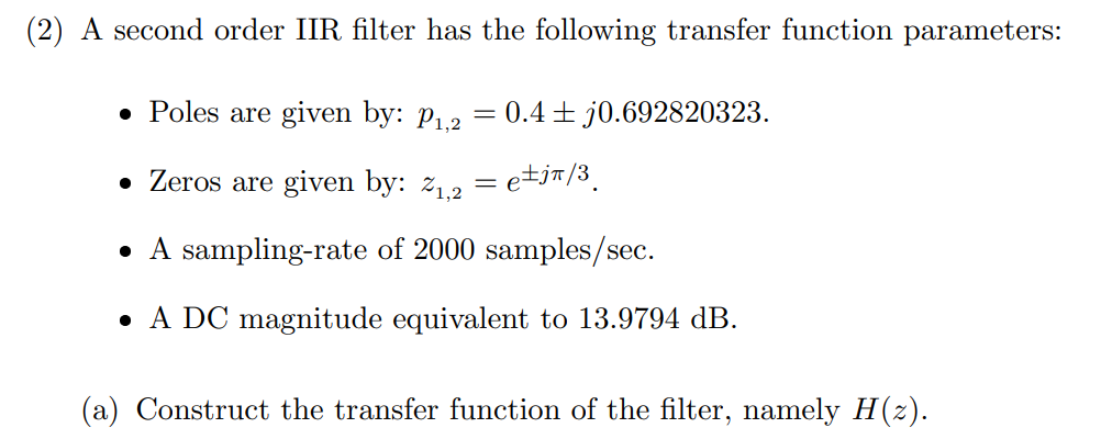 Solved (2) A second order IIR filter has the following | Chegg.com