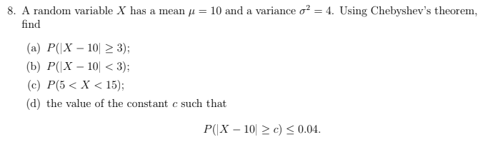 Solved 8. A random variable X has a mean u = 10 and a | Chegg.com
