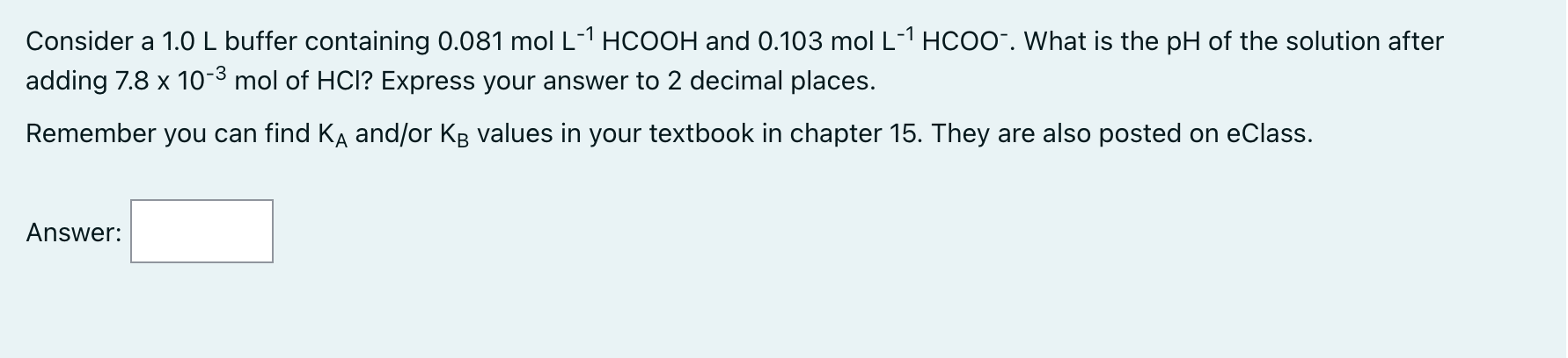 Solved Consider a 1.0 L buffer containing 0.081 mol L−1HCOOH | Chegg.com
