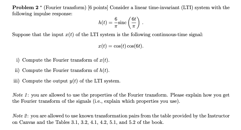 Solved Problem 2 * (Fourier transform) [6 points] Consider a | Chegg.com