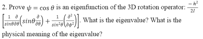 Solved - 2 21 2. Prove y = cos ő is an eigenfunction of the | Chegg.com