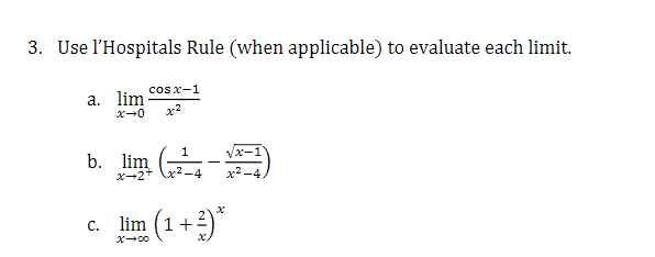 Solved Use l'Hospitals Rule (when applicable) ﻿to evaluate | Chegg.com