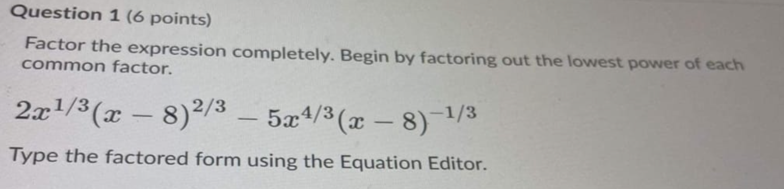 Solved Question 1 (6 points) Factor the expression | Chegg.com