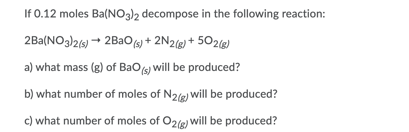 Solved If 0.12 moles Ba(NO3)2 decompose in the following | Chegg.com