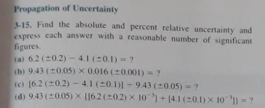 Solved Propagation of Uncertainty 3-15. Find the absolute | Chegg.com