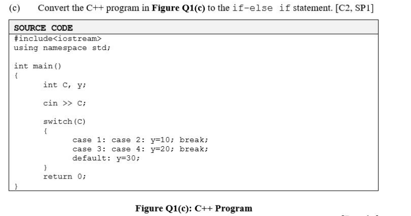 Solved (c) Convert the C++ program in Figure Q1(c) to the | Chegg.com