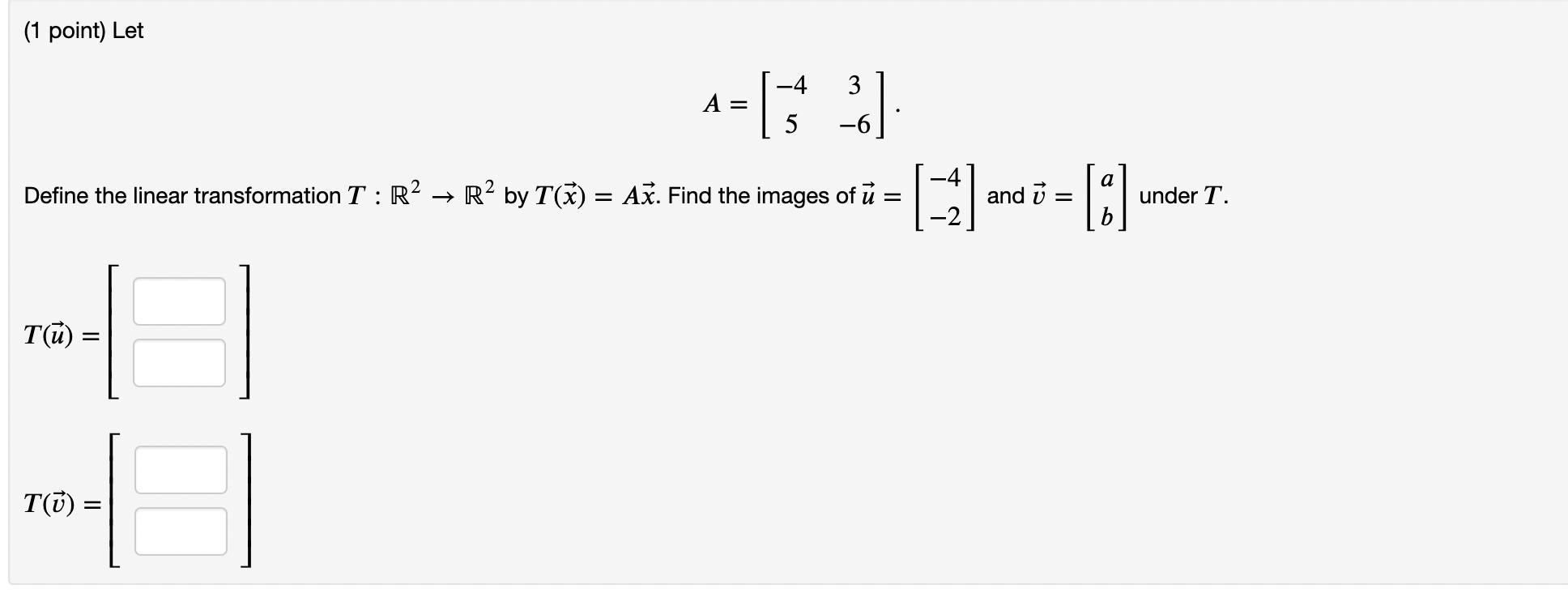 Solved (1 ﻿point) ﻿If T:R3→R3 ﻿is a linear transformation | Chegg.com