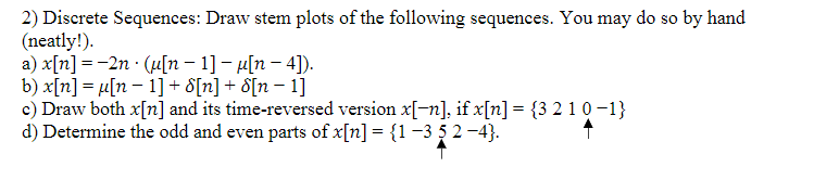 Solved 2) Discrete Sequences: Draw stem plots of the | Chegg.com