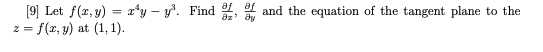 Solved [9] ﻿Let f(x,y)=x4y-y3. ﻿Find delfdelx,delfdely ﻿and | Chegg.com