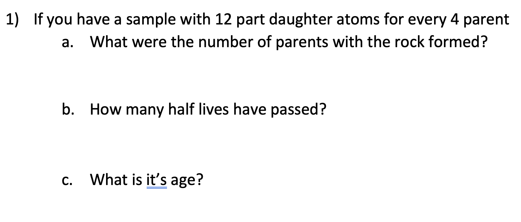 Solved If you have a sample with 12 part daughter atoms for | Chegg.com