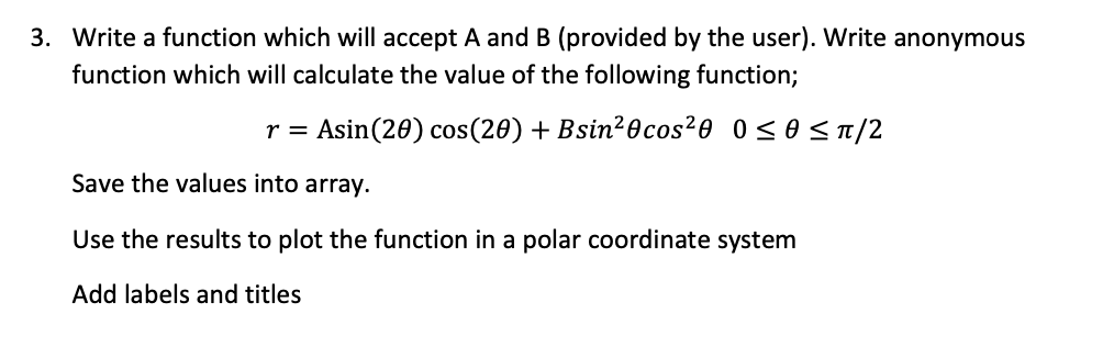 Solved 3. Write a function which will accept A and B | Chegg.com