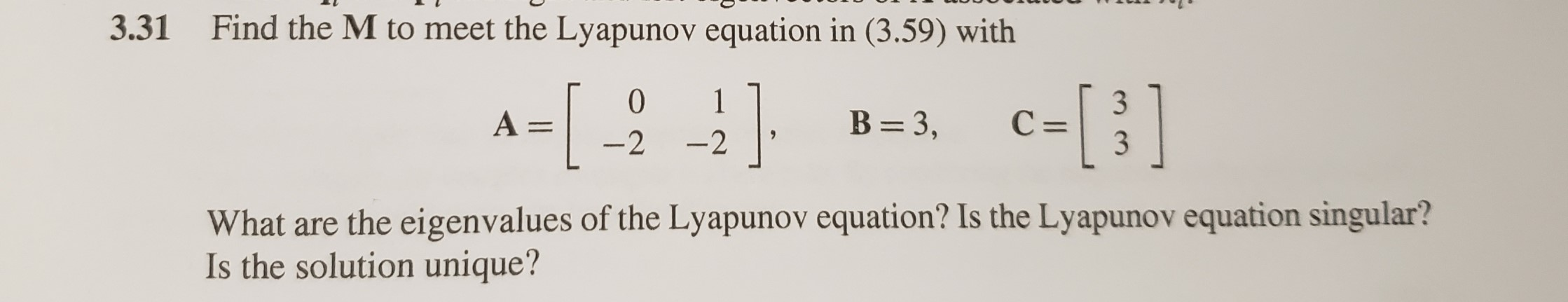Solved 3.7 Lyapunov Equation Consider the equation AM+MB =C | Chegg.com