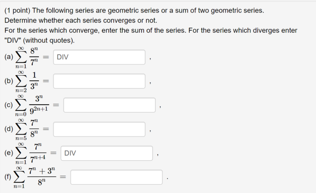 Solved The following series are geometric series or a sum of | Chegg.com