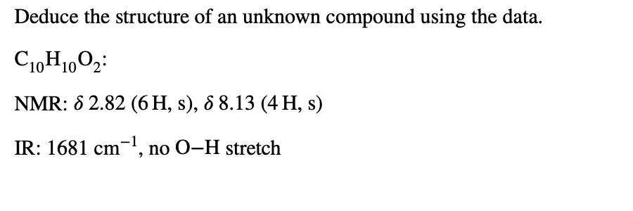 Solved Deduce the structure of an unknown compound using the | Chegg.com