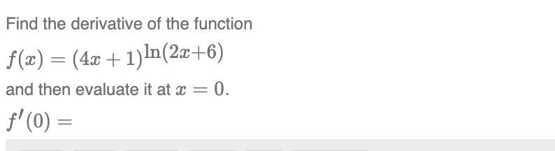 Solved Find the derivative of the function ƒ(x) = (4x + | Chegg.com