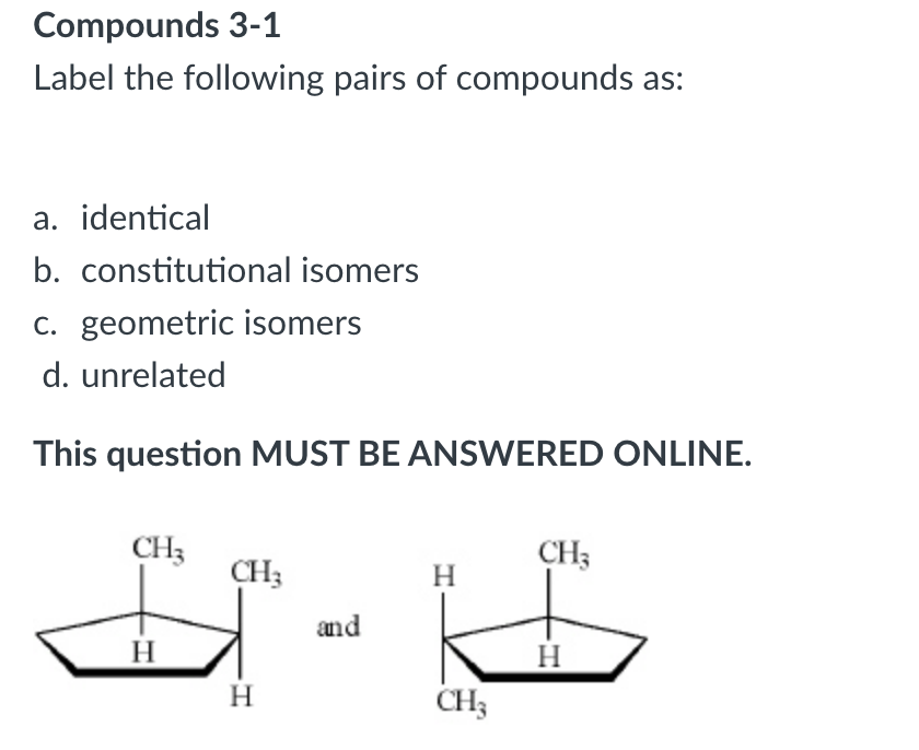 Solved Label each pair of compounds below as: This question | Chegg.com